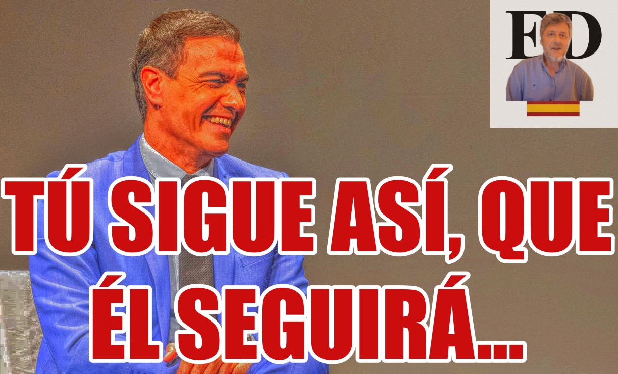 TÚ SIGUE ASÍ, QUE ÉL SEGUIRÁ HACIENDO LO QUE QUIERA… – El Diestro TV